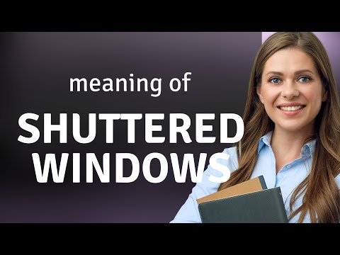 Understanding "Shuttered Windows": An English Phrase Explained