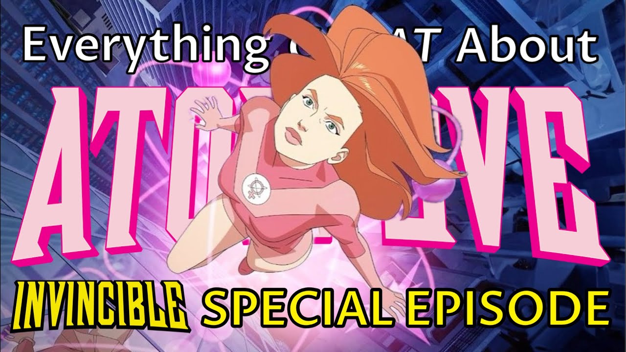 Everything GREAT About Invincible: Atom Eve!