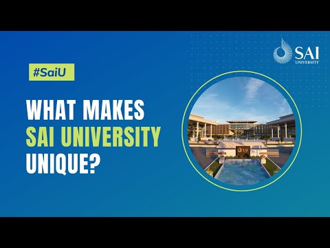 What makes Sai University unique?