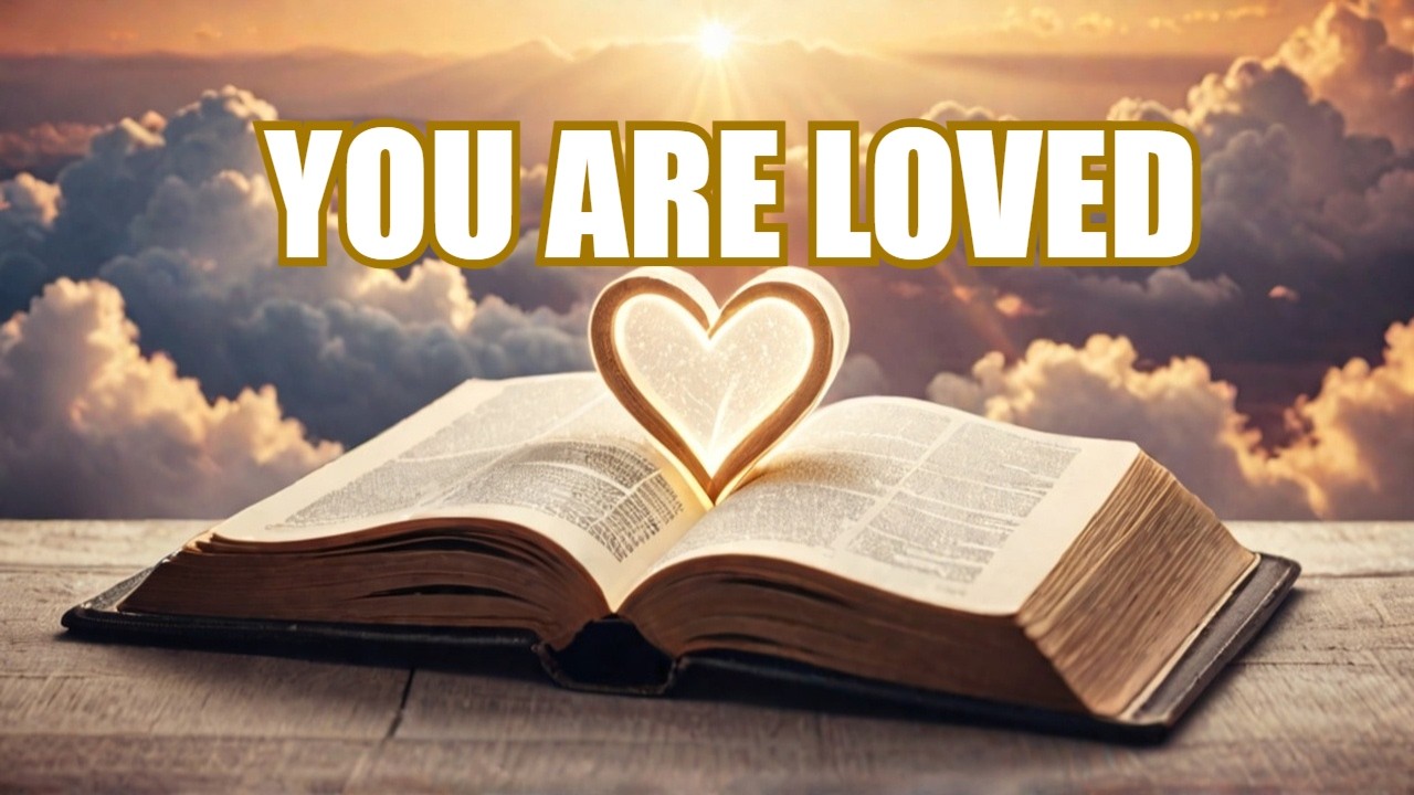 15 BIBLE Verses That Prove God’s Unfailing LOVE for You