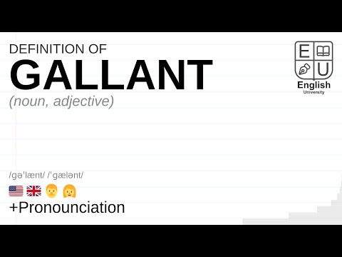 GALLANT meaning, definition & pronunciation | What is GALLANT? | How to say GALLANT