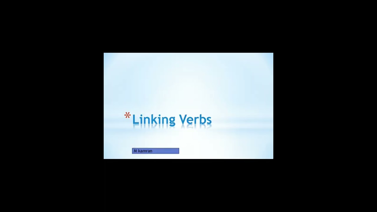 Linking Verbs. | For All Classes | Grammar Series.