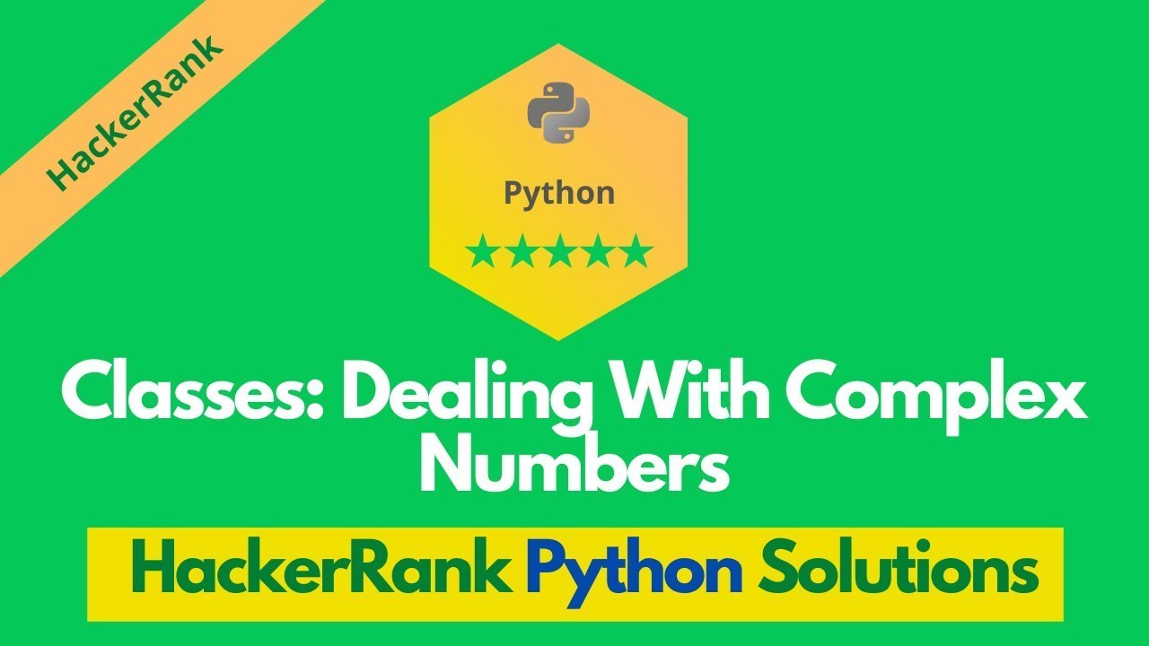 HackerRank Classes: Dealing with Complex Numbers problem solution in Python | Python solutions