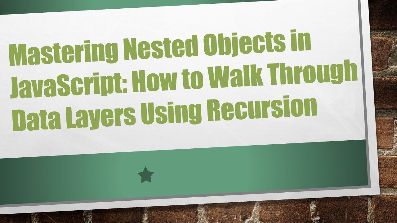 Mastering Nested Objects in JavaScript: How to Walk Through Data Layers Using Recursion