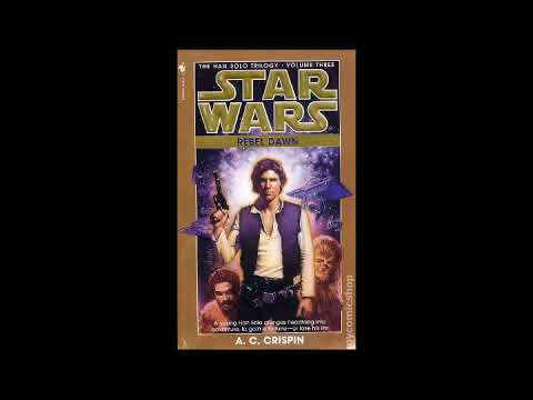 Star Wars: The Han Solo Trilogy Book 3 - Rebel Dawn Chapters 1-7 (Human-Read)