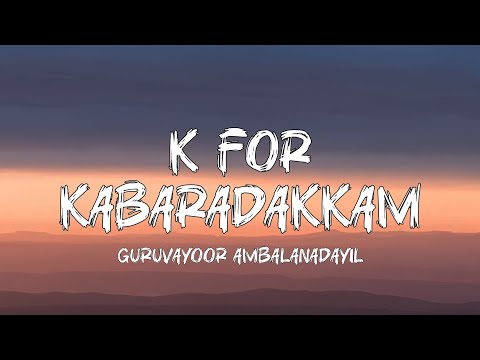 Guruvayoor Ambalanadayil - K For Kabaradakkam Song Lyrics