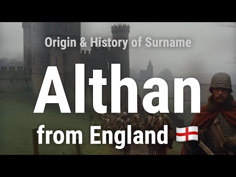 Althan from England 🏴 - Meaning, Origin, History & Migration Routes of Surname