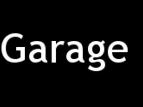 How to Pronounce Garage