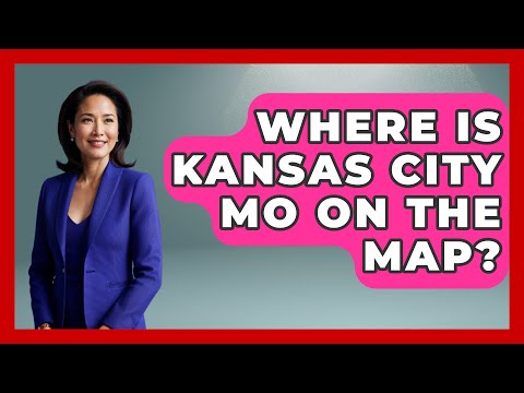 Where Is Kansas City MO On The Map? - The Midwest Guru