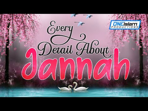 EVERY DETAIL ABOUT JANNAH