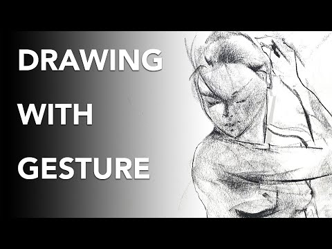 Gesture is the Unifying Part of Your Drawing