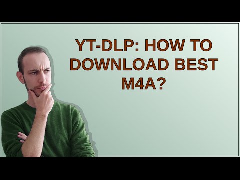 Apple: yt-dlp: How to download best m4a?