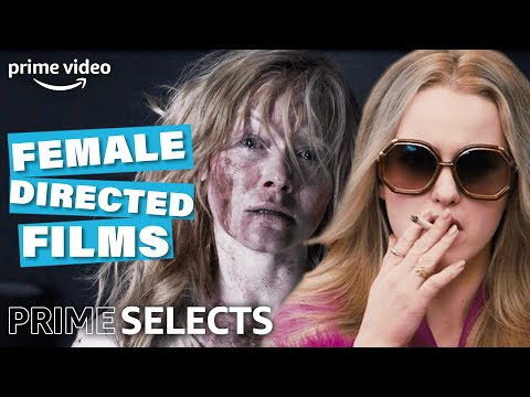 What Makes a Great Female-Directed Film? | Prime Selects