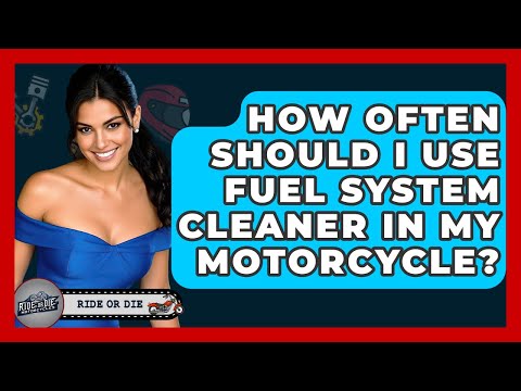 How Often Should I Use Fuel System Cleaner In My Motorcycle? - Ride or Die Motorcycles