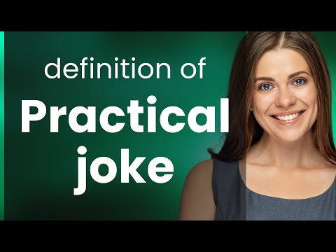 Practical joke | meaning of PRACTICAL JOKE