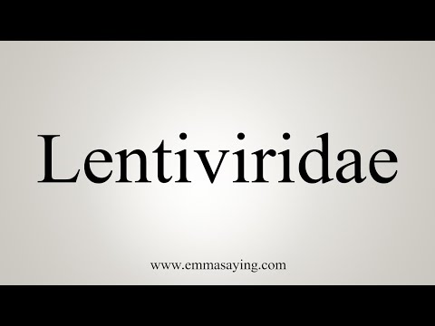 How To Say Lentiviridae
