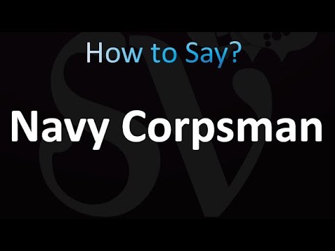 How to Pronounce Navy Corpsman (correctly!)