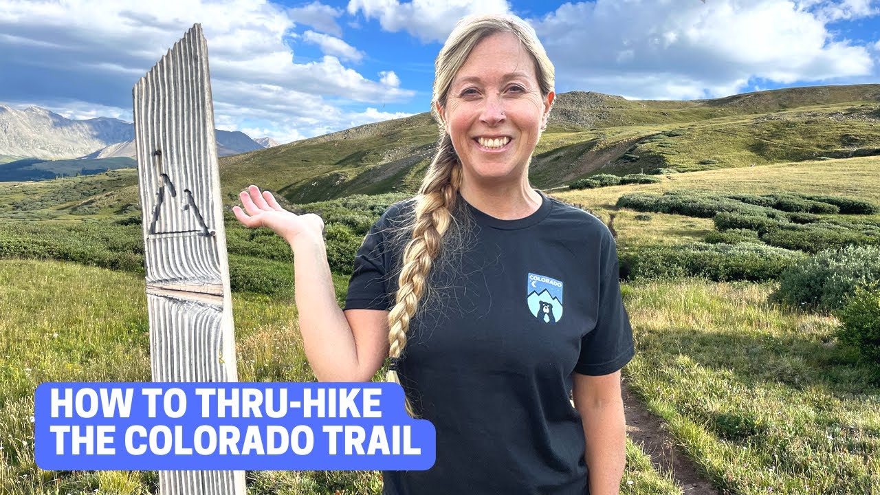 How to plan a thru-hike of the Colorado Trail: logistics, tips, and impressions