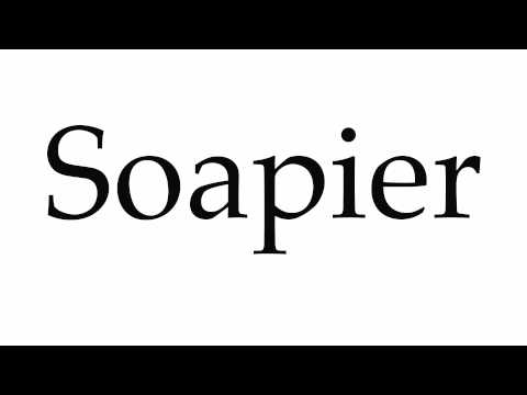How to Pronounce Soapier