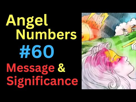 Angel Numbers #60 Spiritual – Message and Significance
