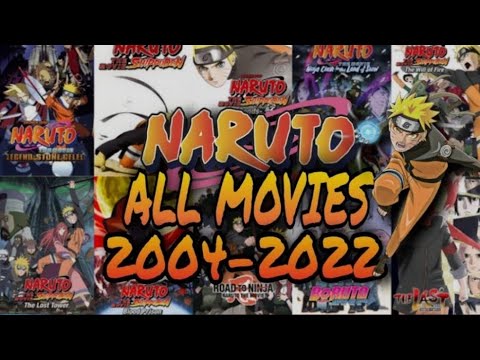 Naruto All Movies ( 2004-2022) | Evolution Of Naruto