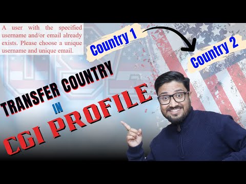 How to transfer country in CGI federal profile: US Visa Interview