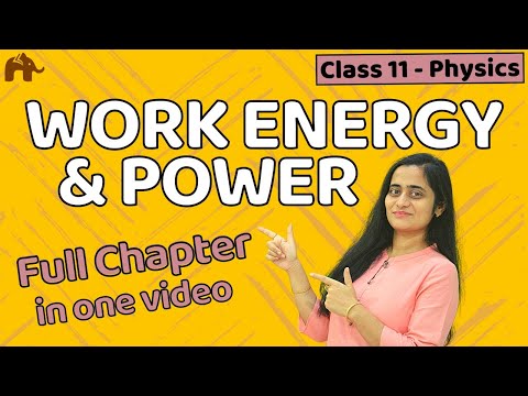 Work Energy and Power class 11 Physics - One Shot | CBSE NCERT JEE NEET