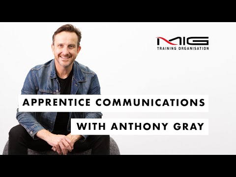 Apprentice Communications | Anthony Gray | MIG Training