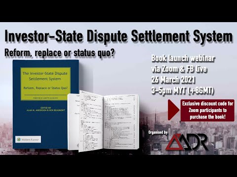Investor-State Dispute Settlement System: Reform, Replace or Status Quo Webinar - AIADR 26032021