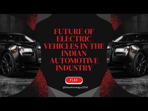 Future of Electric Vehicles in the Indian Automotive Industry