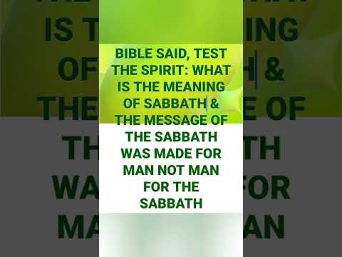 WHAT'S THE MEANING OF SABBATH, &THE TRUE MESSAGE OF SABBATH WAS MADE FOR MAN NOT MAN FOR THE SABBATH