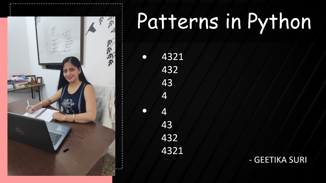 PATTERNS IN PYTHON | TUTORIAL FOR BEGINNERS | PART - 3