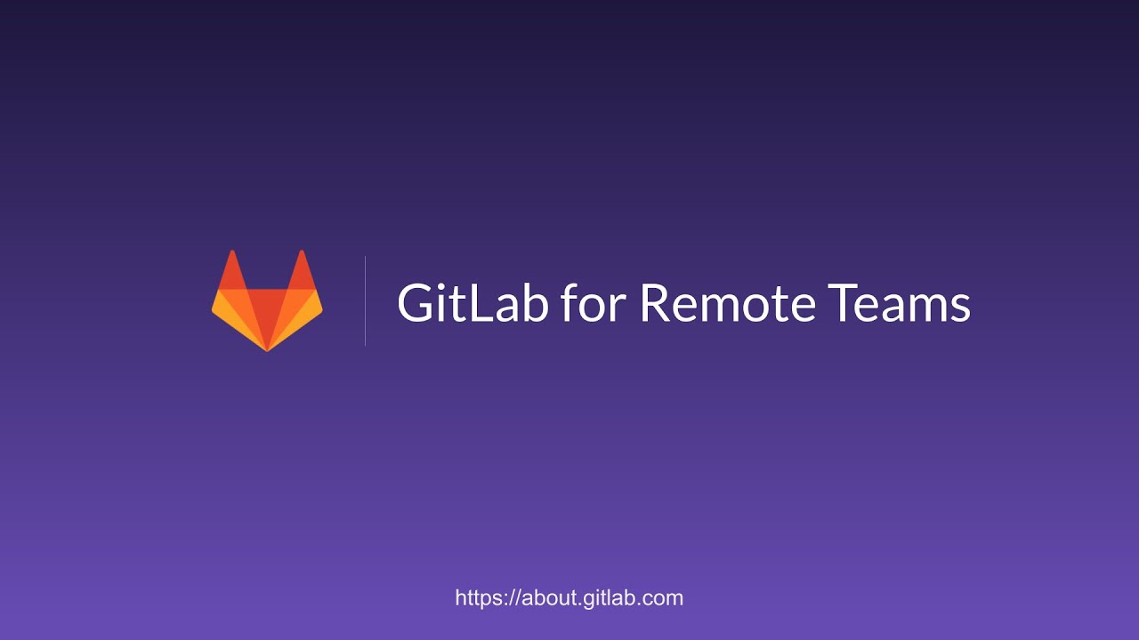 GitLab for Remote Teams