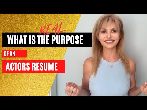 What is the Purpose of An Actors Resume?