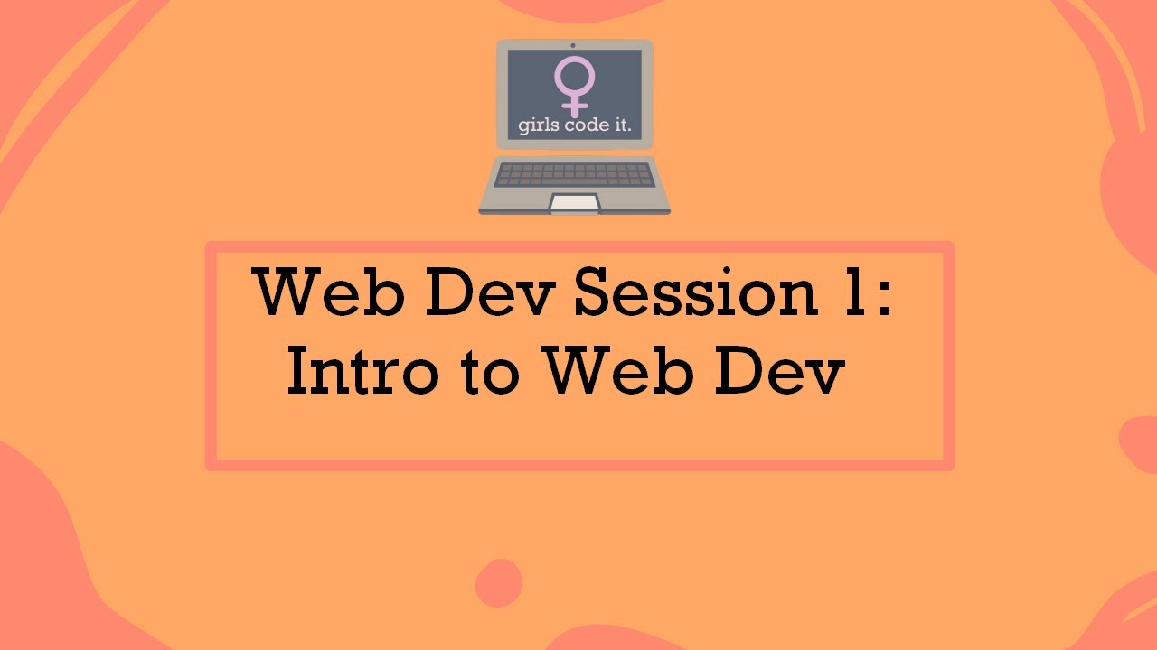 Web Dev Session 1: Intro to Web Development