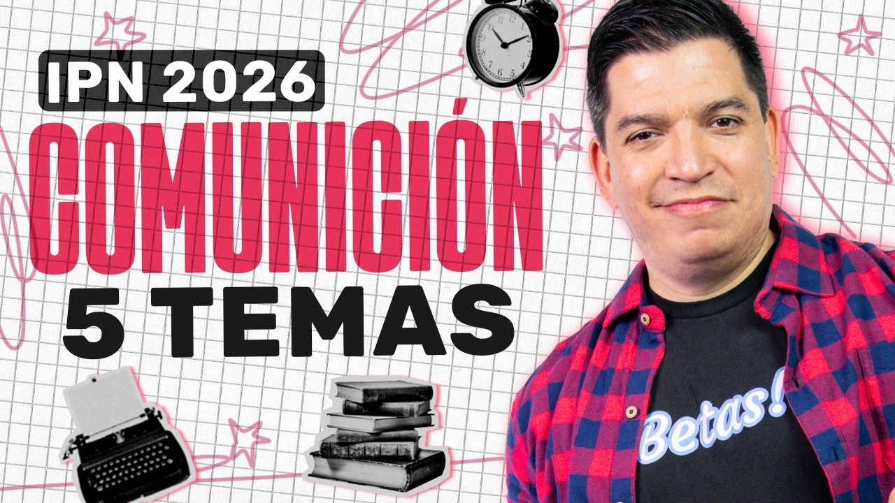 Comunicación IPN 2026: 5 reglas que el examen te va a pedir aplicar