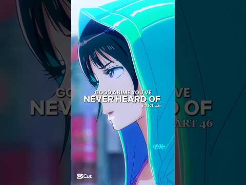 Good Anime To Watch You've Never Heard Of