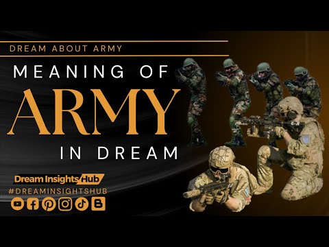 Meaning Of Army In Dream | Dream About Army | Dream Interpretation Of Army | Army Dreams