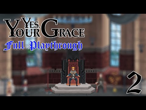 Yes, Your Grace | Full Playthrough | 2
