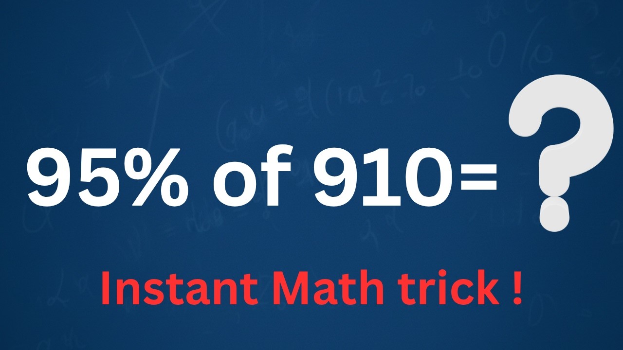 95% of 910 (Ninety five percent of 910)