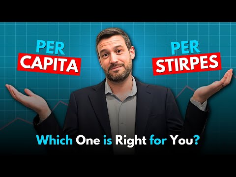 Per Capita or Per Stirpes: Which One is Right for You?