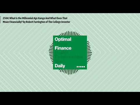 2504: What is the Millennial Age Range And What Does That Mean Financially? by Robert Farrington...