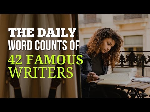 The Daily Word Counts of 42 Famous Writers - How Many Words Should You Write Per Day?