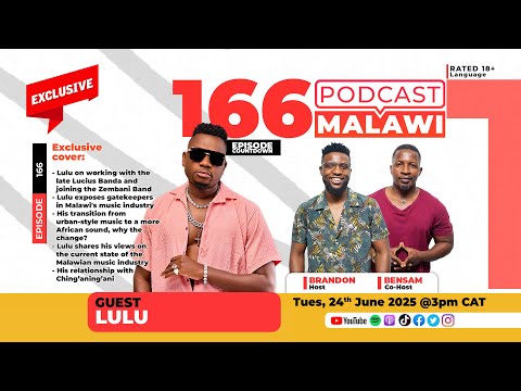Episode 166 With Lulu | Gatekeepers in Malawi's Music Industry Exposed!