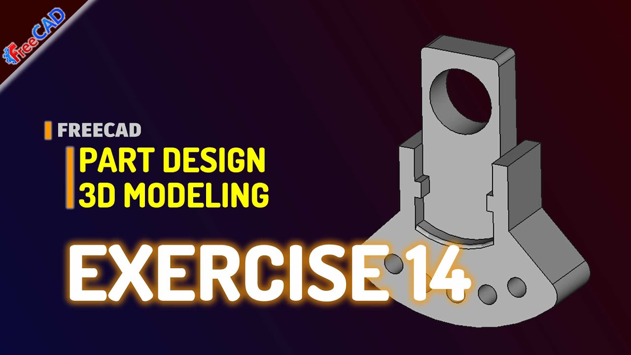 Exercise 14 FreeCAD Basic Part Design Tutorial For Beginner