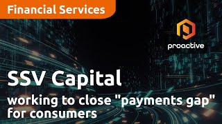 SSV Capital working to close "payments gap" for consumers