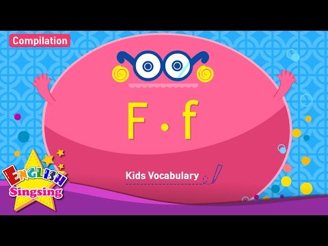 Kids vocabulary compilation - Words starting with F, f - English educational video for kids