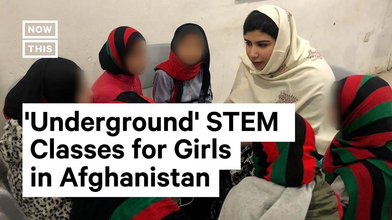 Inside the 'Underground' STEM School for Afghan Girls