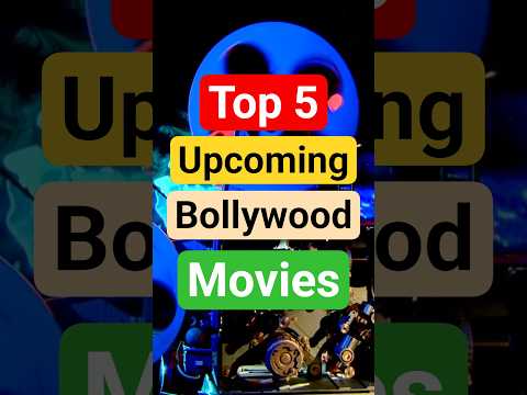 Top 5 Upcoming Bollywood Movies #shortsfeed #movies