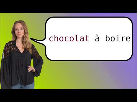 How to say 'drinking chocolate' in French?